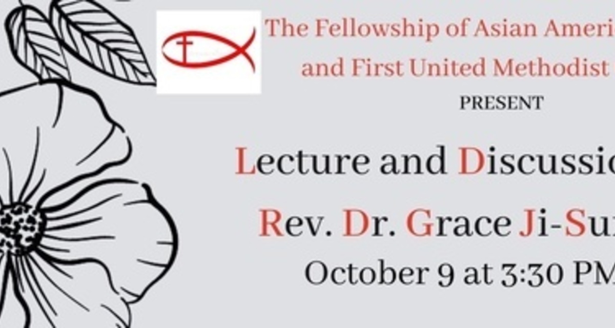Fellowship Asian Americans Lecture - Northern Illinois Annual Conference