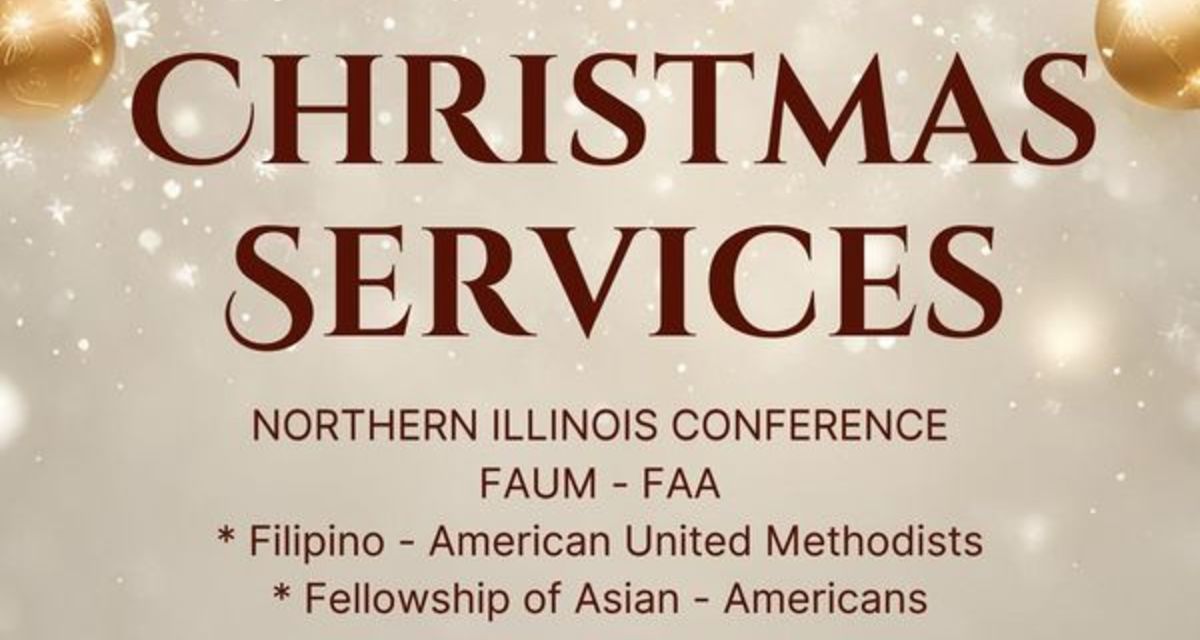 FAUM-FAA Christmas Services - Northern Illinois Annual Conference