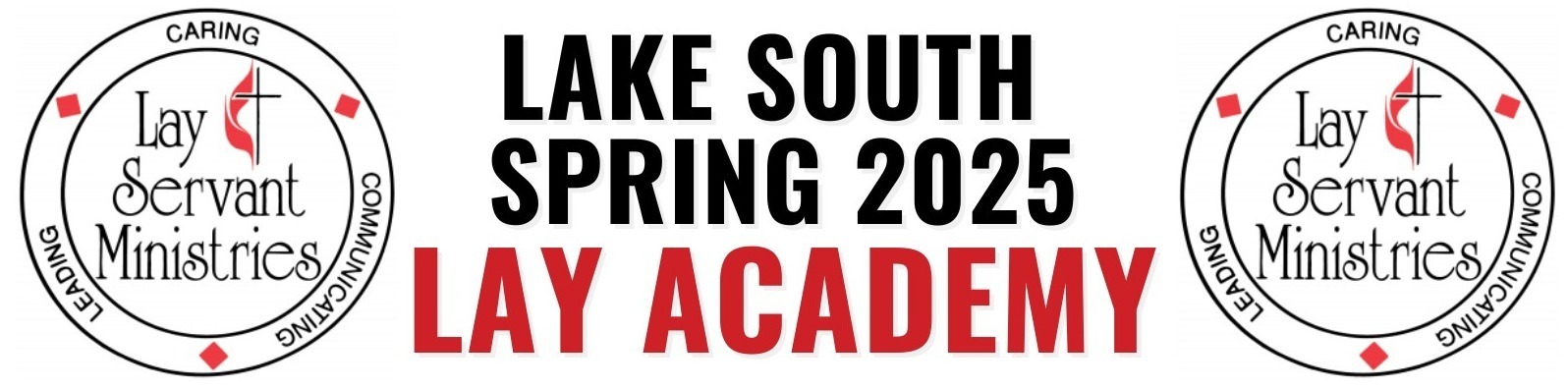 Lake South Lay Academy Spring 2025 - Northern Illinois Annual Conference