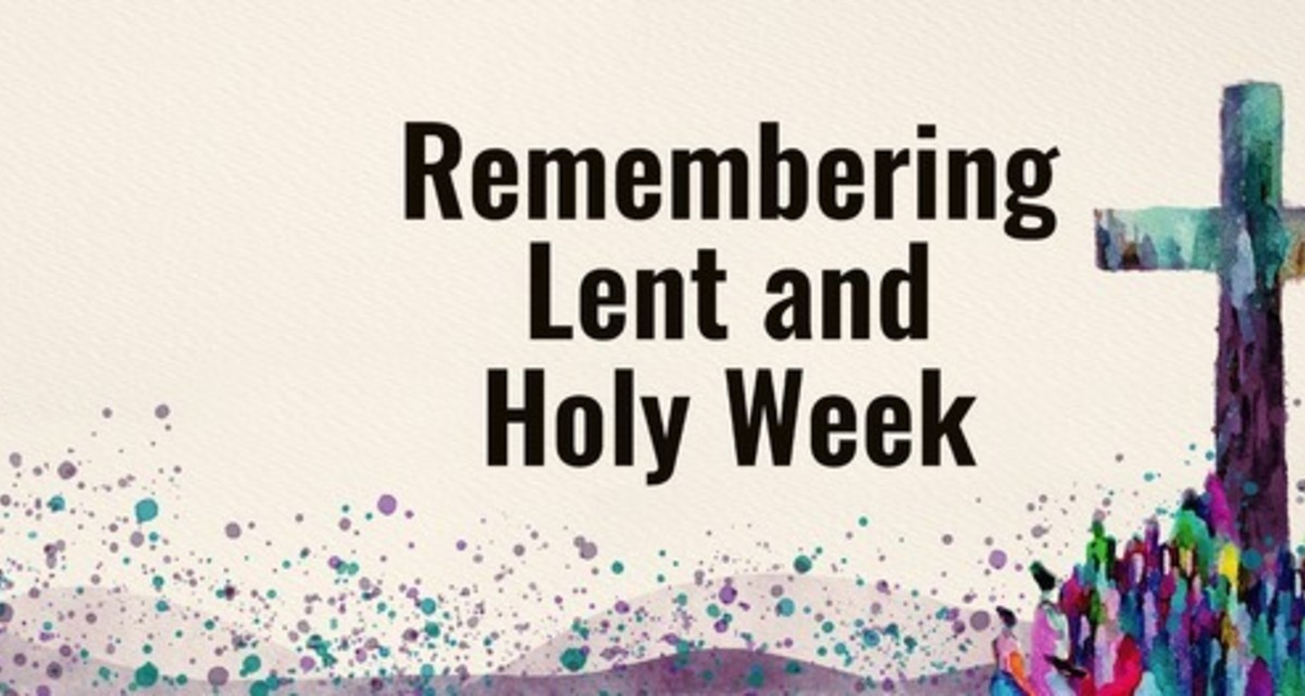 Remembering Lent and Holy Week - Northern Illinois Annual Conference